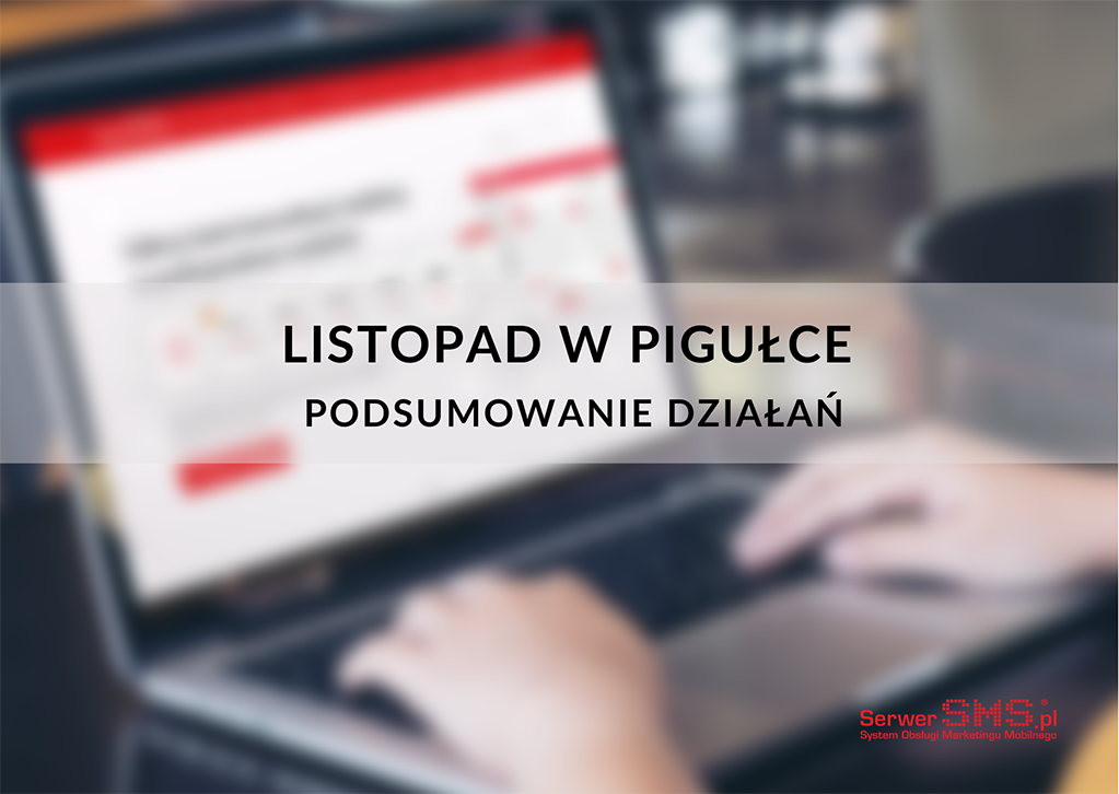 Listopad w pigułce - podsumowanie działań w SerwerSMS